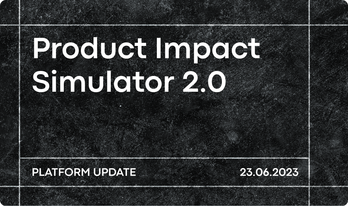 June'23 platform updates: Product Impact Simulator 2.0